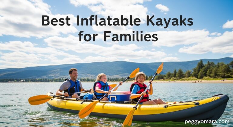 5 Best Inflatable Kayaks for Families (June 2026) Honest Reviews