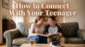 How to Connect With Your Teenager (June 2026) Complete Guide