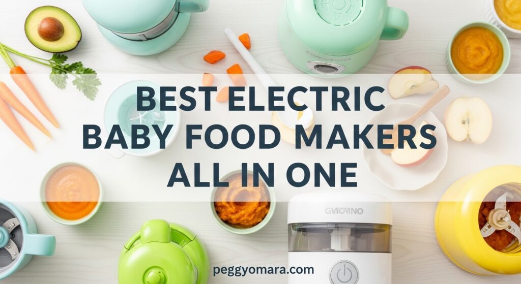 14 Best Electric Baby Food Makers All in One (June 2026) Expert Reviews