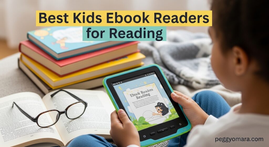 12 Best Kids Ebook Readers for Reading (June 2026) Expert Guide