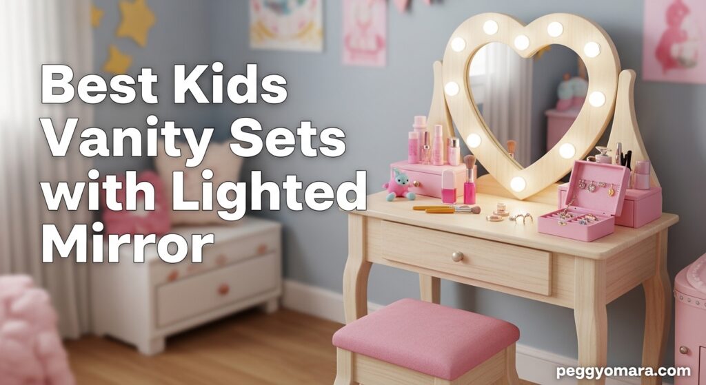 12 Best Kids Vanity Sets with Lighted Mirror (June 2026) Expert Reviews